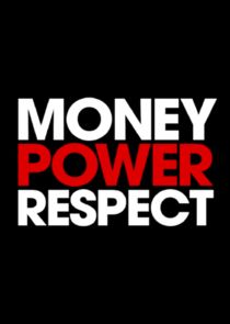 Money Power Respect | TVmaze