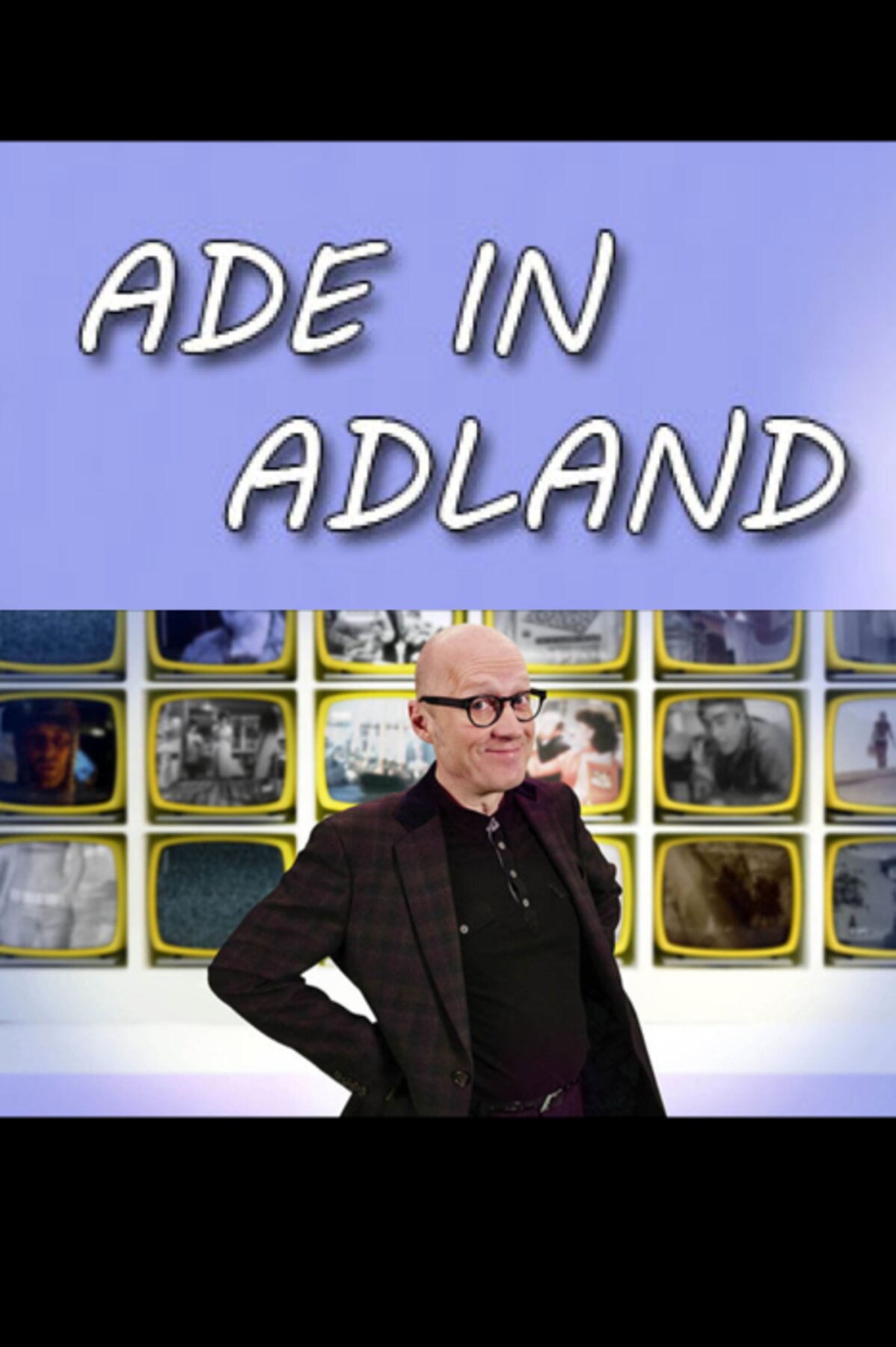 Ade in Adland | TVmaze