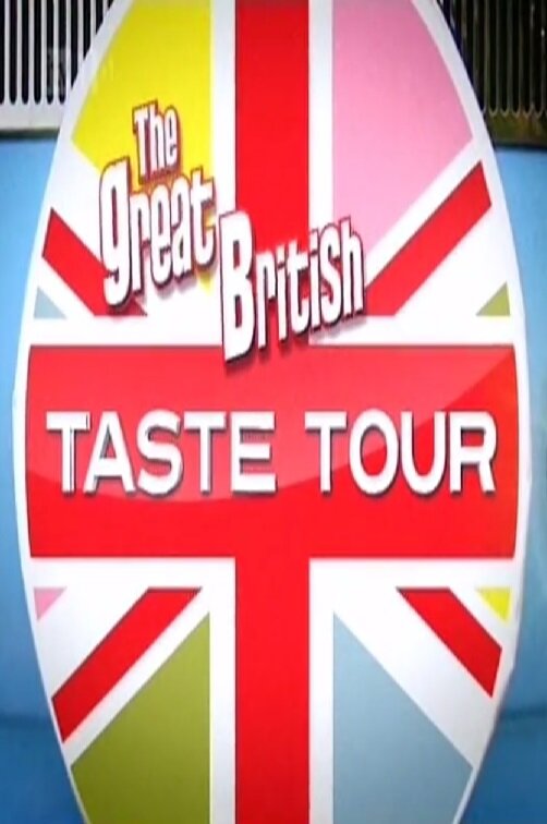 The Great British Taste Tour | TVmaze