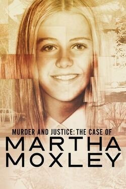 Murder and Justice: The Case of Martha Moxley | TVmaze