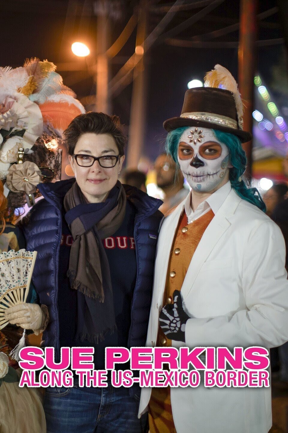 Sue Perkins: Along the US-Mexico Border | TVmaze