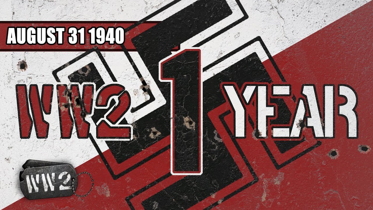August 31, 1940: WW2 1 Year - World War Two: Week by Week 1x53 | TVmaze