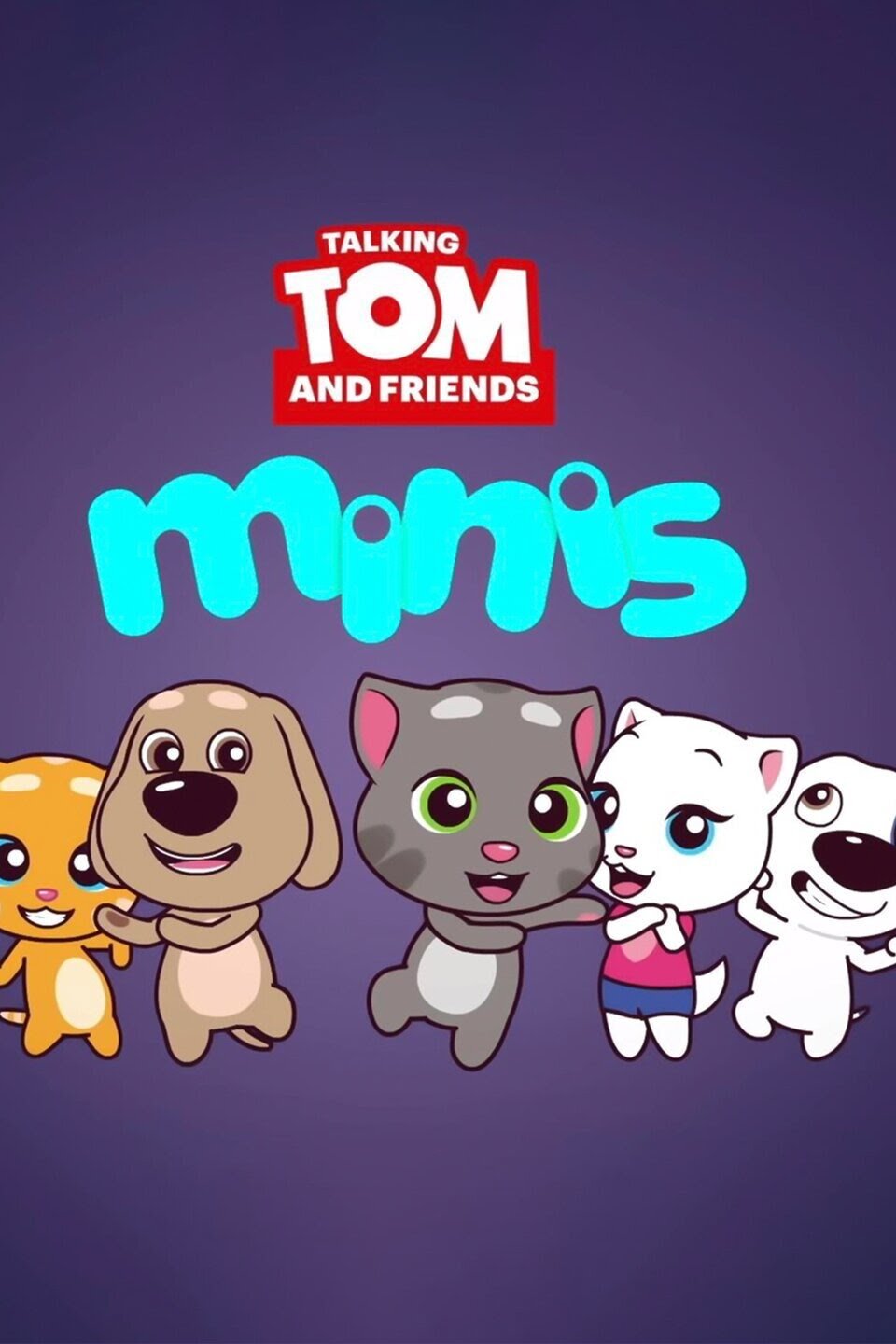 Talking Tom and Friends: Minis Image #736624 | TVmaze