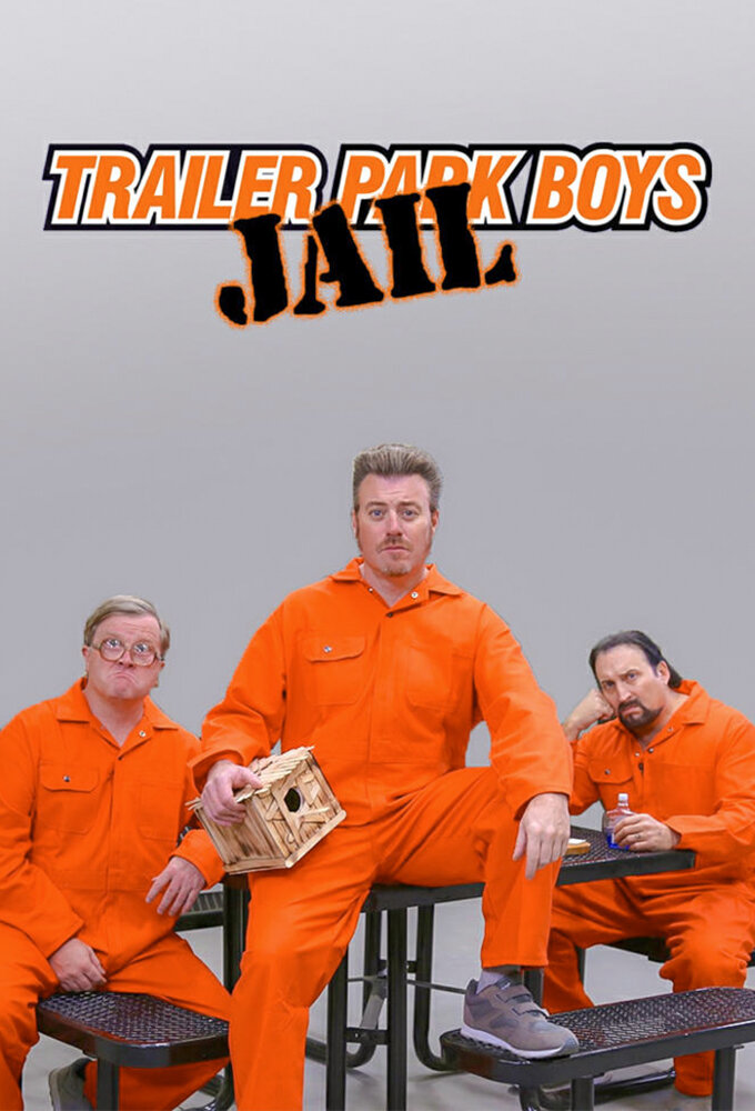 Trailer Park Boys: JAIL | TVmaze