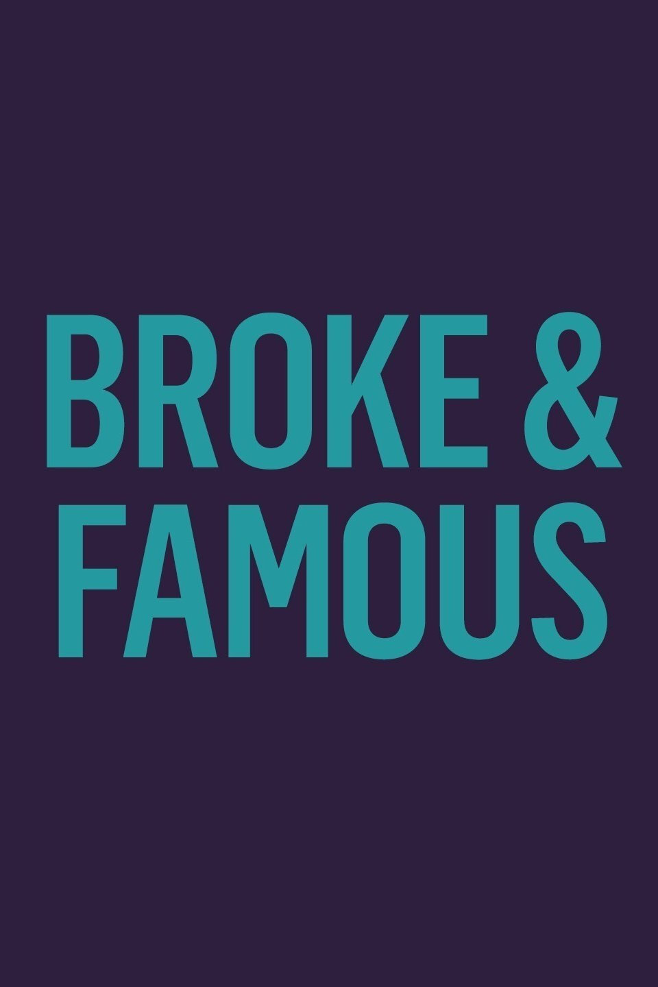 Broke and Famous | TVmaze