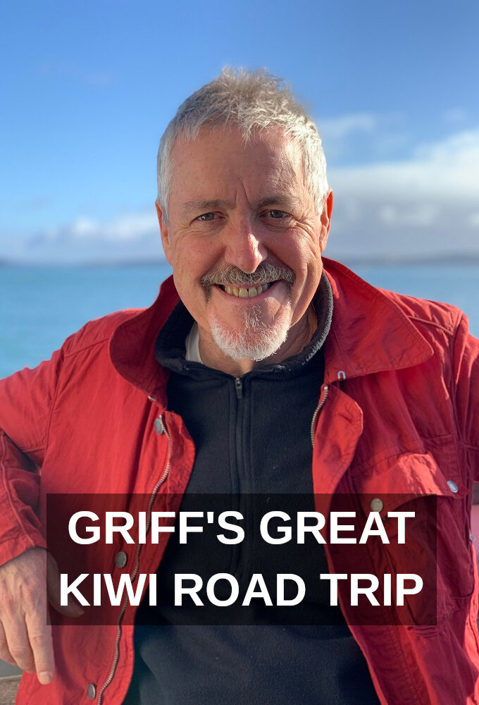 Griff's Great Kiwi Road Trip | TVmaze