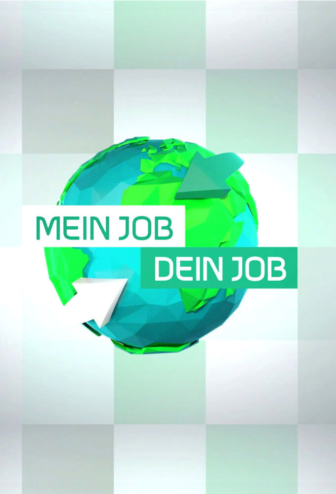 Mein Job – Dein Job | TVmaze