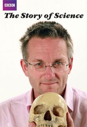 The Story of Science: Power, Proof and Passion | TVmaze