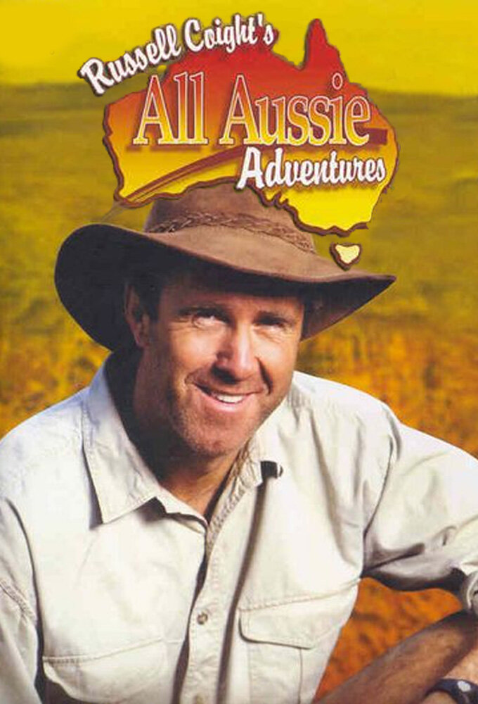Russell Coight's All Aussie Adventures | TVmaze