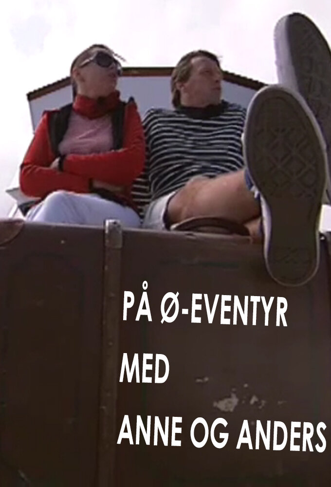 På ø-eventyr med Anne & Anders | TVmaze