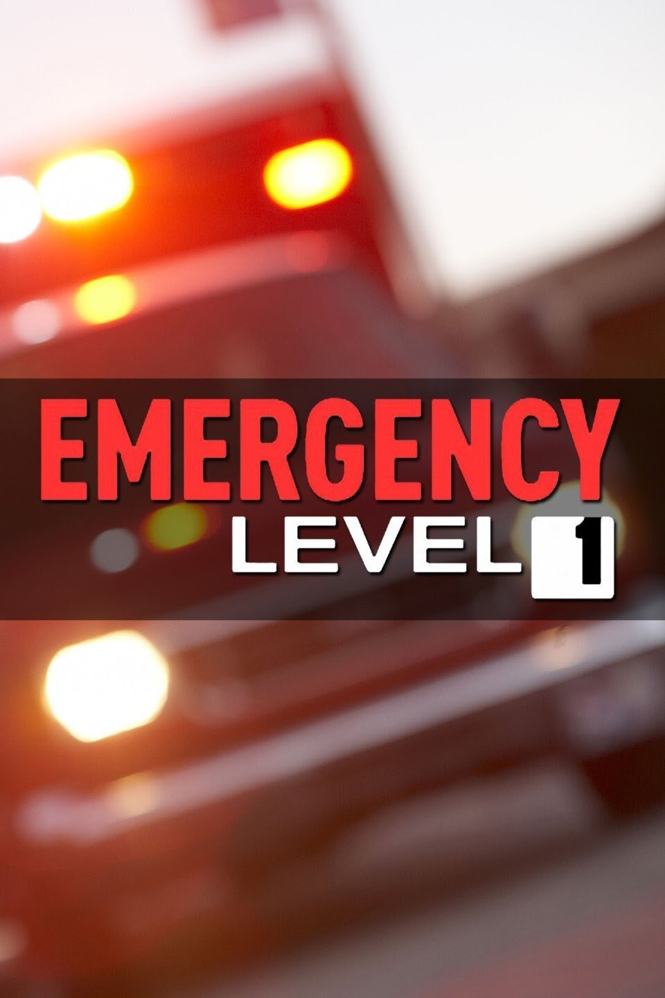 Emergency Level 1 | TVmaze