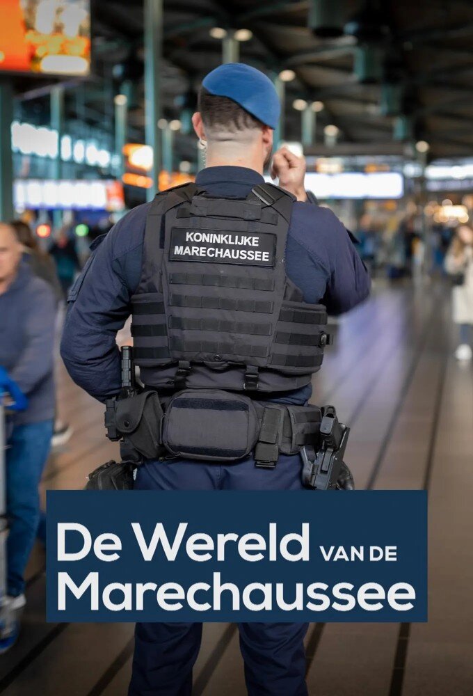 De Wereld van de Marechaussee | TVmaze