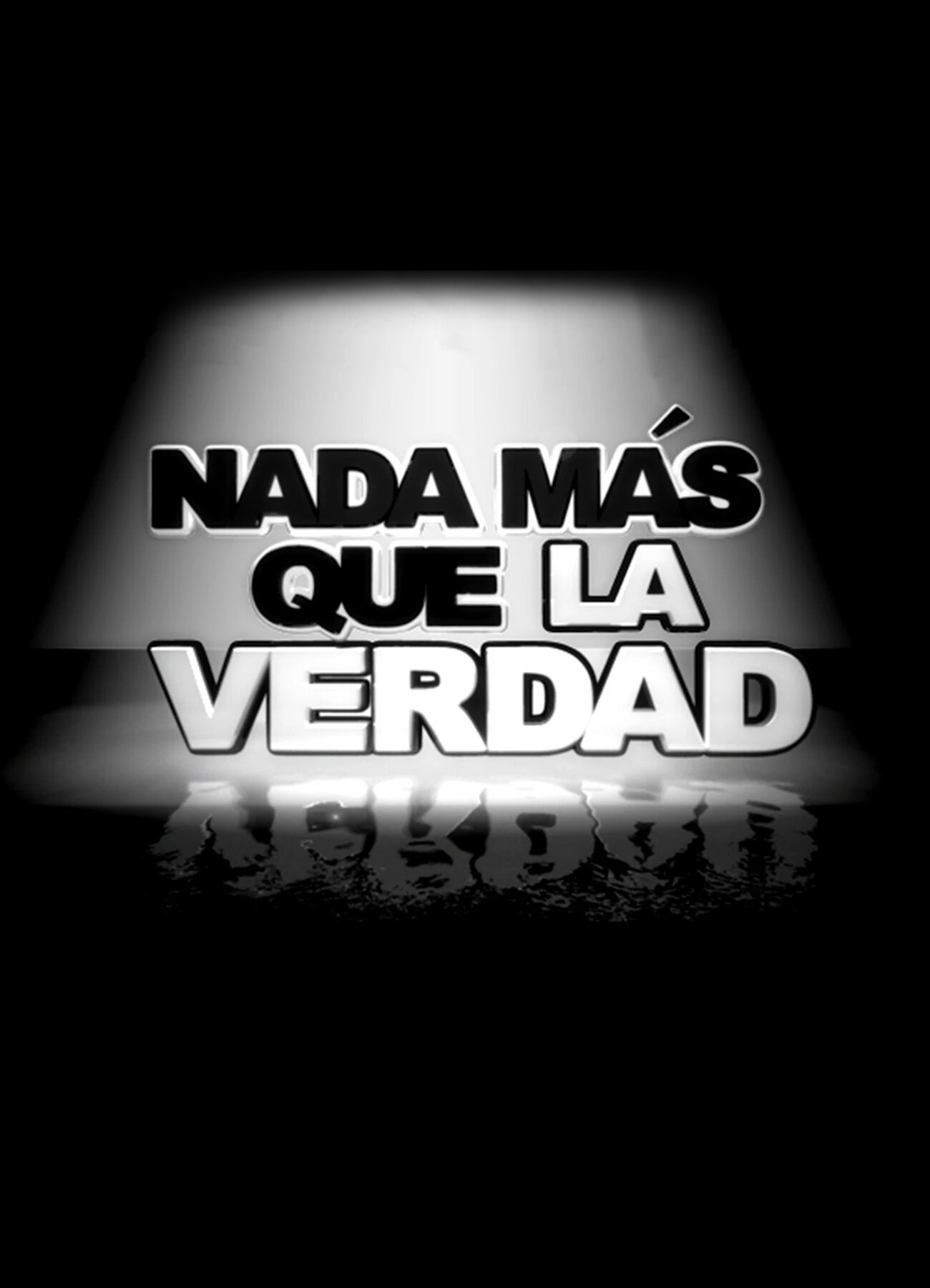 Nada más que la verdad | TVmaze