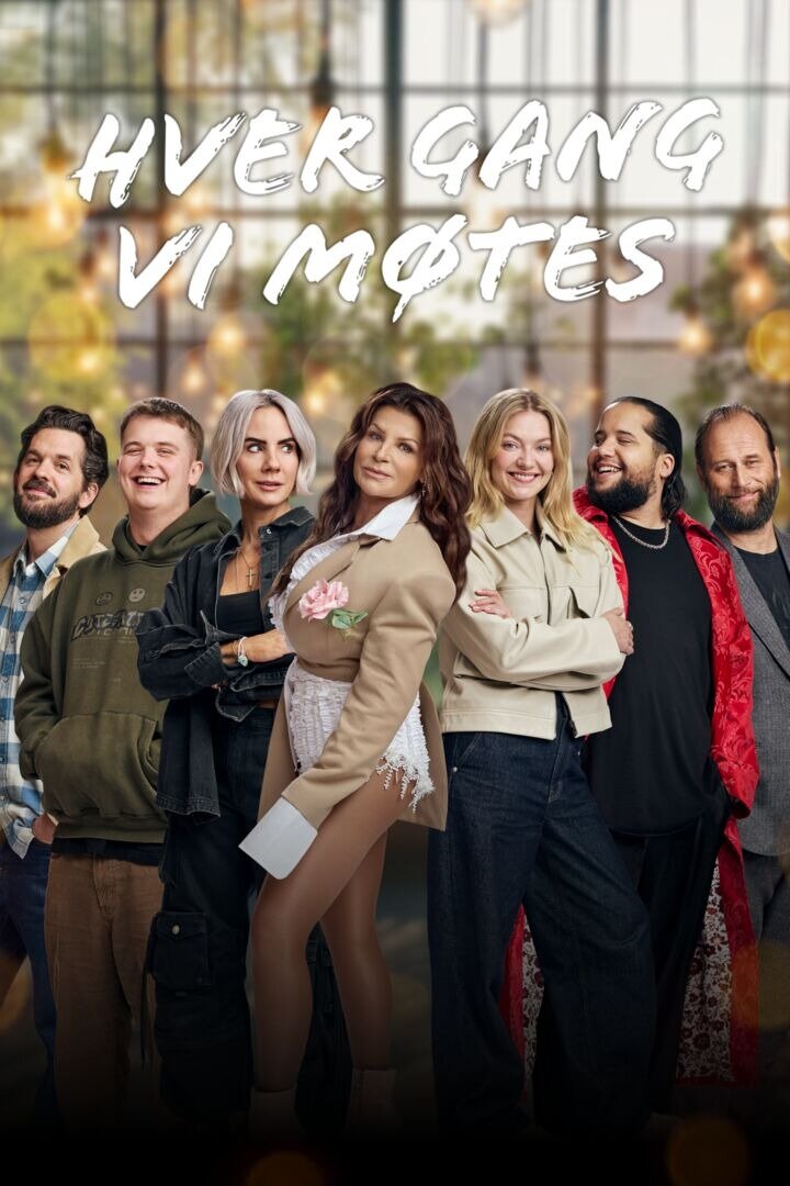Hver gang vi møtes | TVmaze
