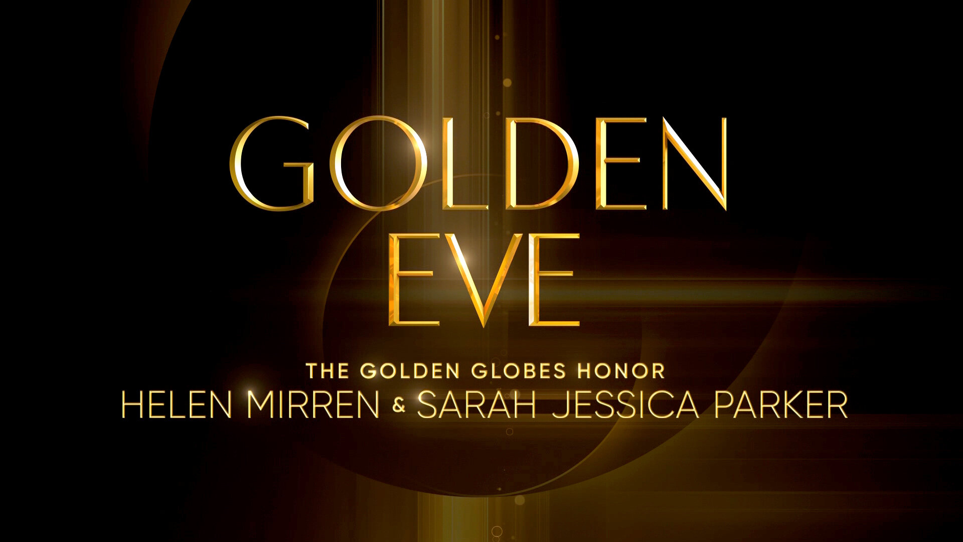 Golden Eve: The Golden Globes Honor Helen Mirren & Sarah Jessica Parker ...