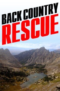 Backcountry Rescue | TVmaze
